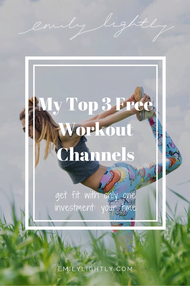 My Top 3 Free Workout Channels - Emily Lightly