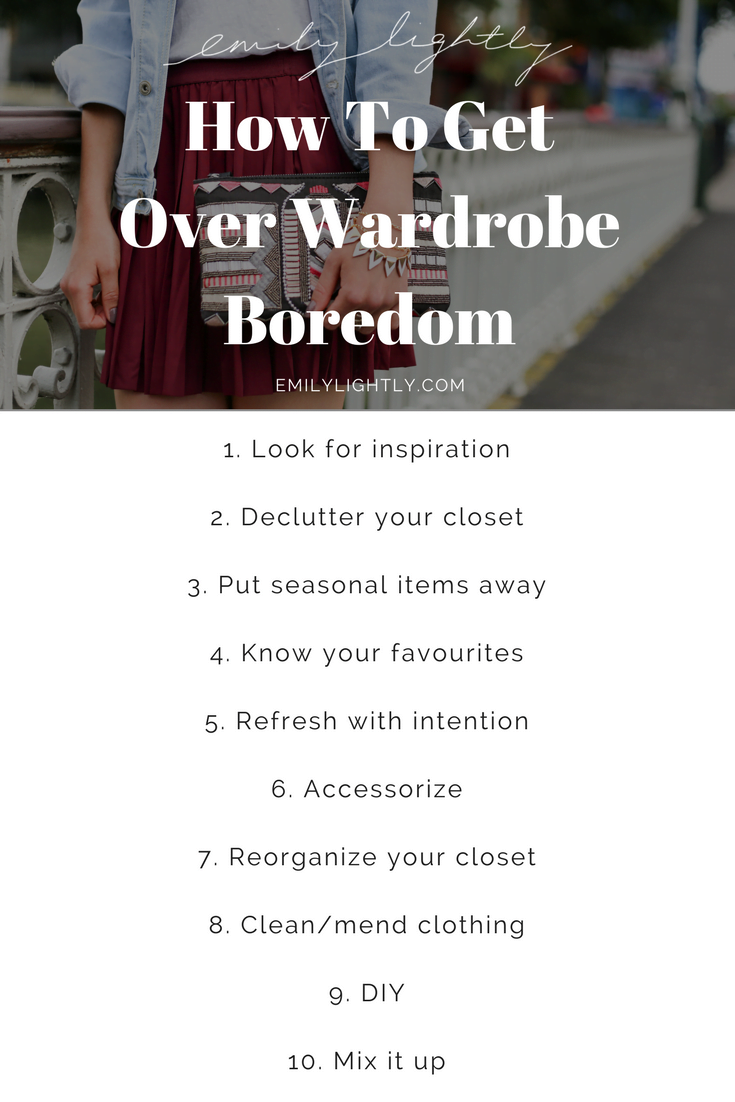 How to Get Over Wardrobe Boredom - Emily Lightly