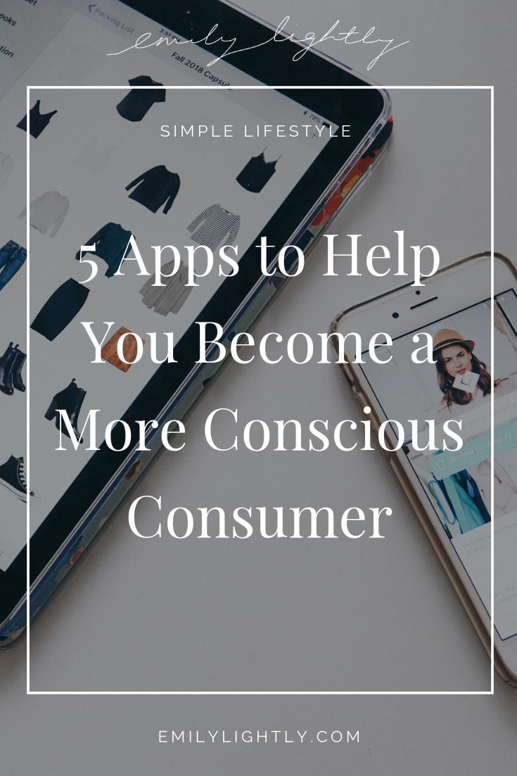 5 Apps to Help You Become a More Conscious Consumer - Emily Lightly