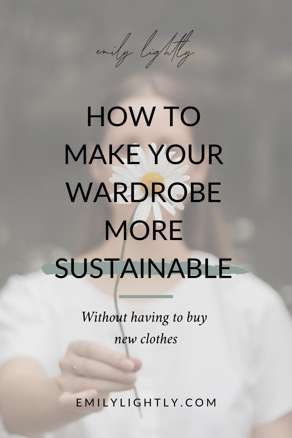 How to Make Your Wardrobe More Sustainable (Without Buying New Clothes ...