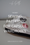 The Best Sewing Patterns for Capsule Wardrobes - Emily Lightly